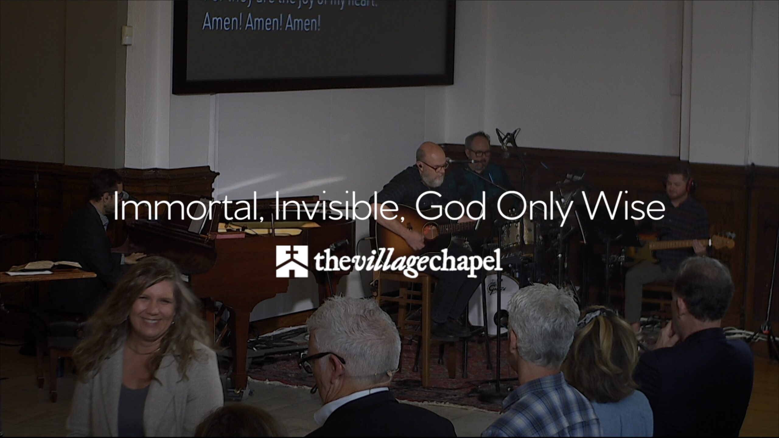 Immortal, Invisible, God Only Wise (He is the Lord) - The Village Chapel
