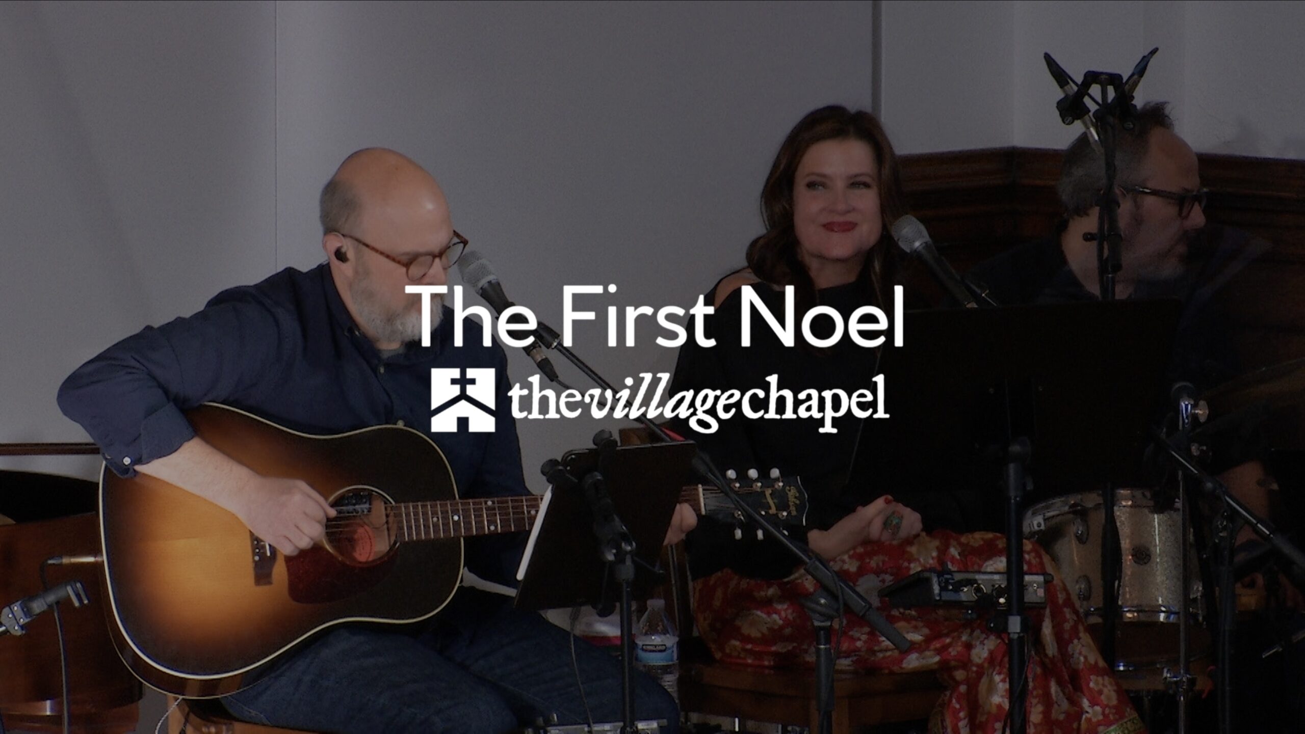 The First Noel - The Village Chapel