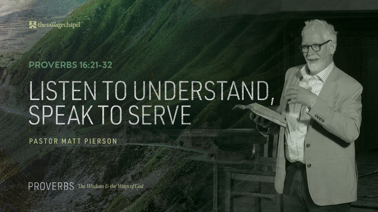 Proverbs 16:21-32 - The Village Chapel