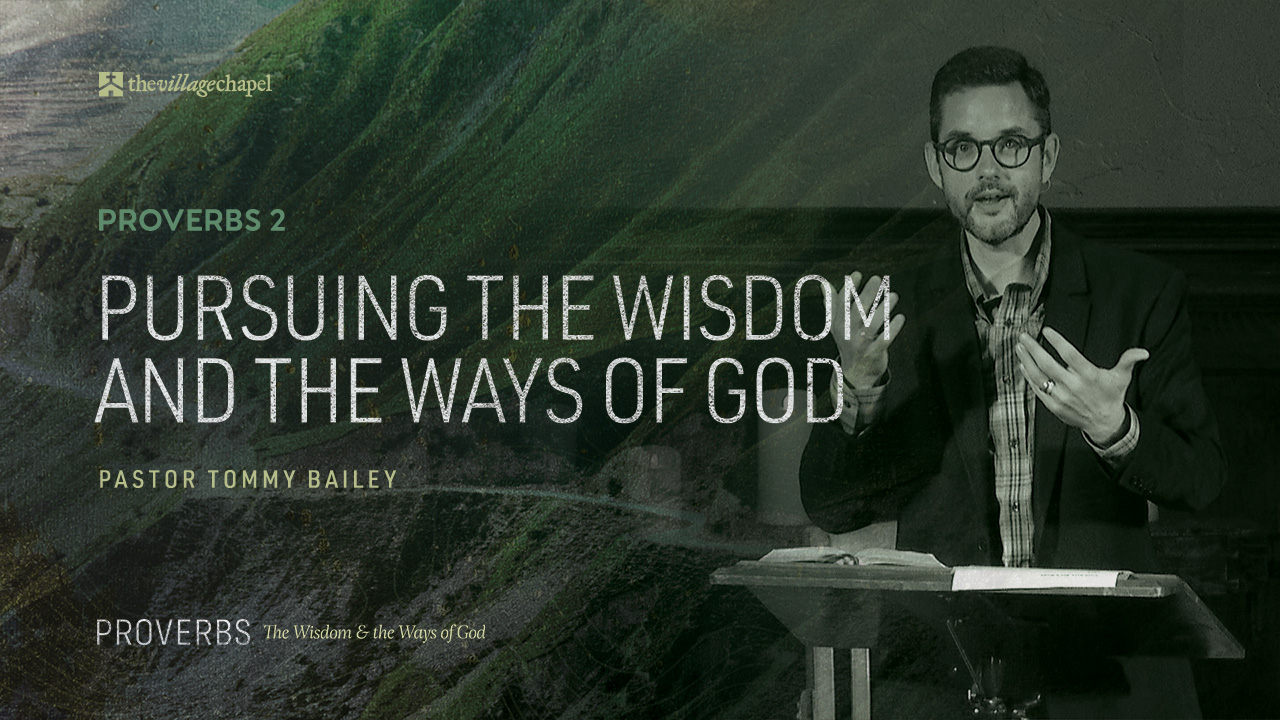 Proverbs 2 - The Village Chapel