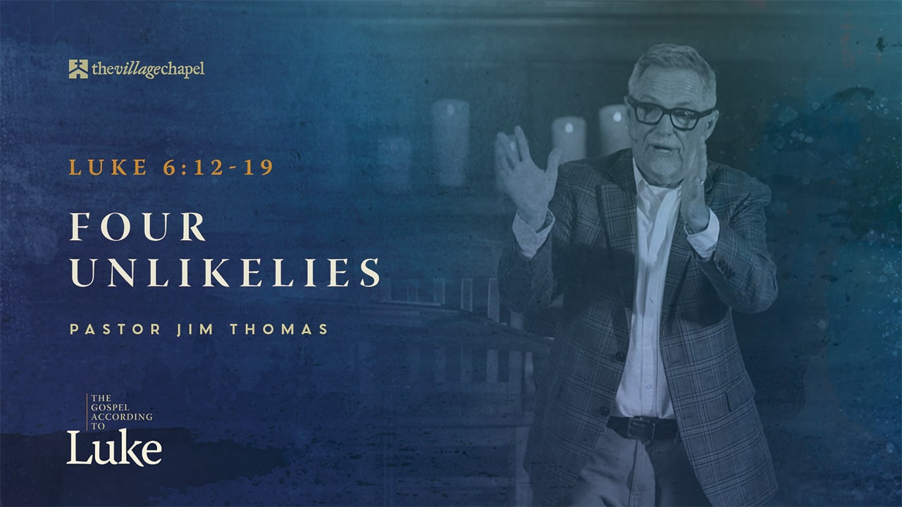 Luke 6:12-19 - The Village Chapel