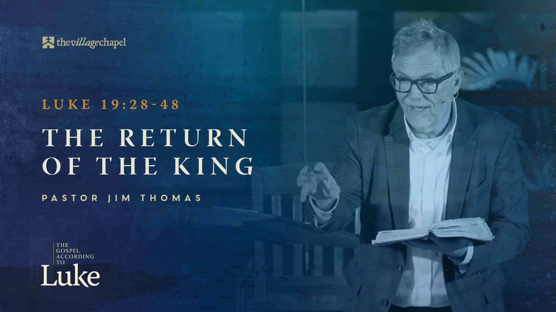 Luke 19:28-48 - The Village Chapel
