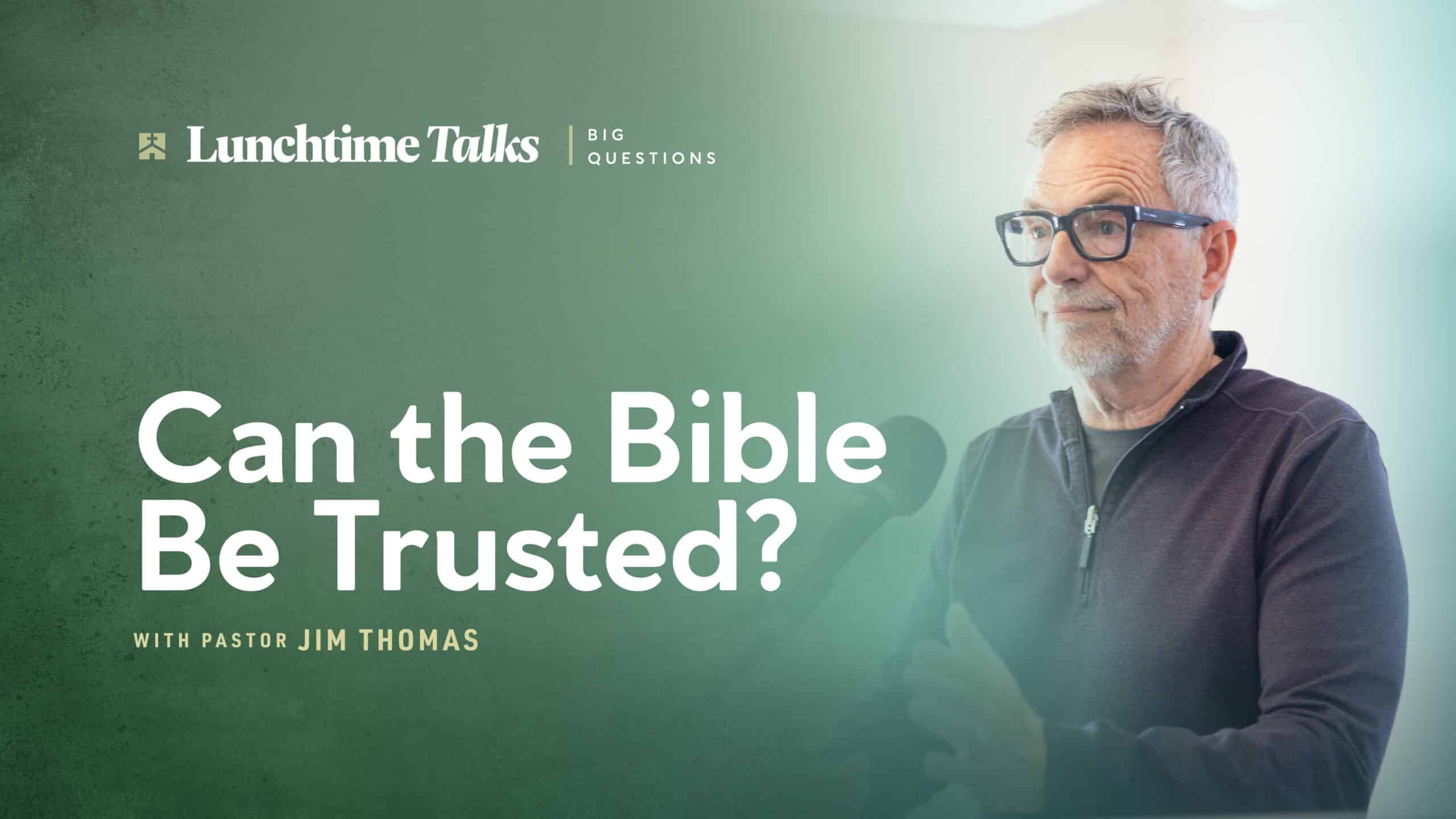 Can the Bible Be Trusted? - The Village Chapel